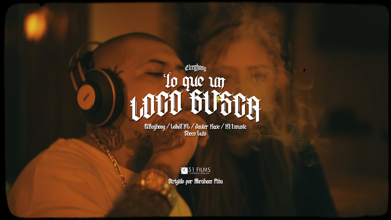 Lo Que Un Loco Busca (VIDEO OFICIAL) ElReghosg //@Lokothl ...