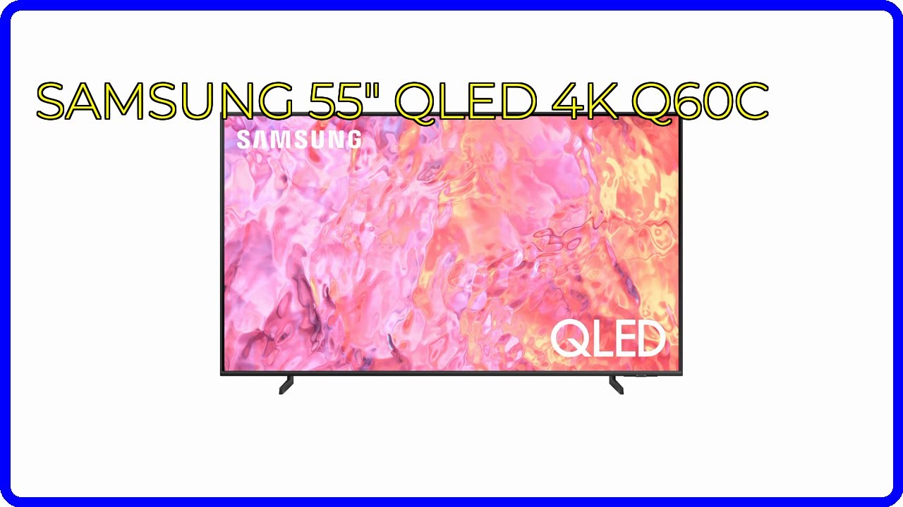 REVIEW (2025): SAMSUNG 55" QLED 4K Q60C. ESSENTIAL details. - YouTube