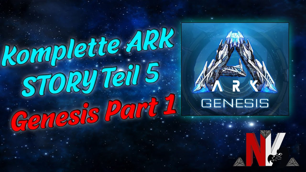 Die Komplette ARK Story Teil 5 - Genesis Part 1 | ARK Survival Evolved ...