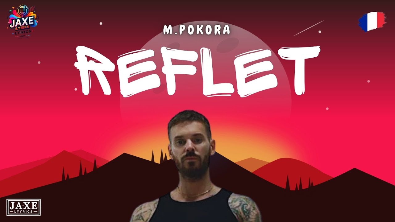 M. Pokora - Reflet | Paroles / Lyrics (Vidéo Officielle) - YouTube Music
