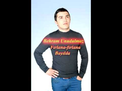 Behram Unudulmaz Firlana Firlana Bayilda 2011