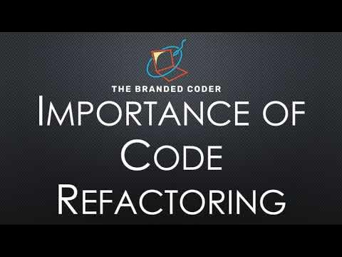 The Importance of Code Refactoring - YouTube
