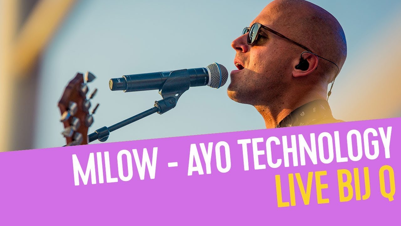 Milow - Ayo Technology | Live bij Q - YouTube