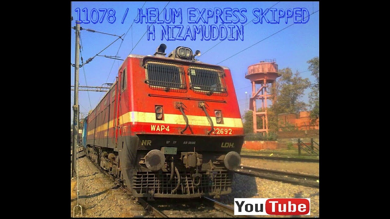 11078 / JHELUM EXPRESS Skipped H Nizamuddin Station - YouTube