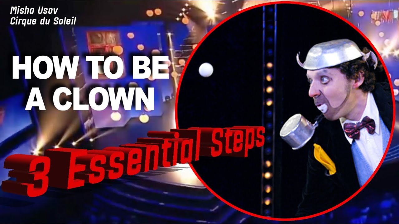 How To Become A Clown Three Essential Steps YouTube How To Become A Clown Three Essential Steps YouTube