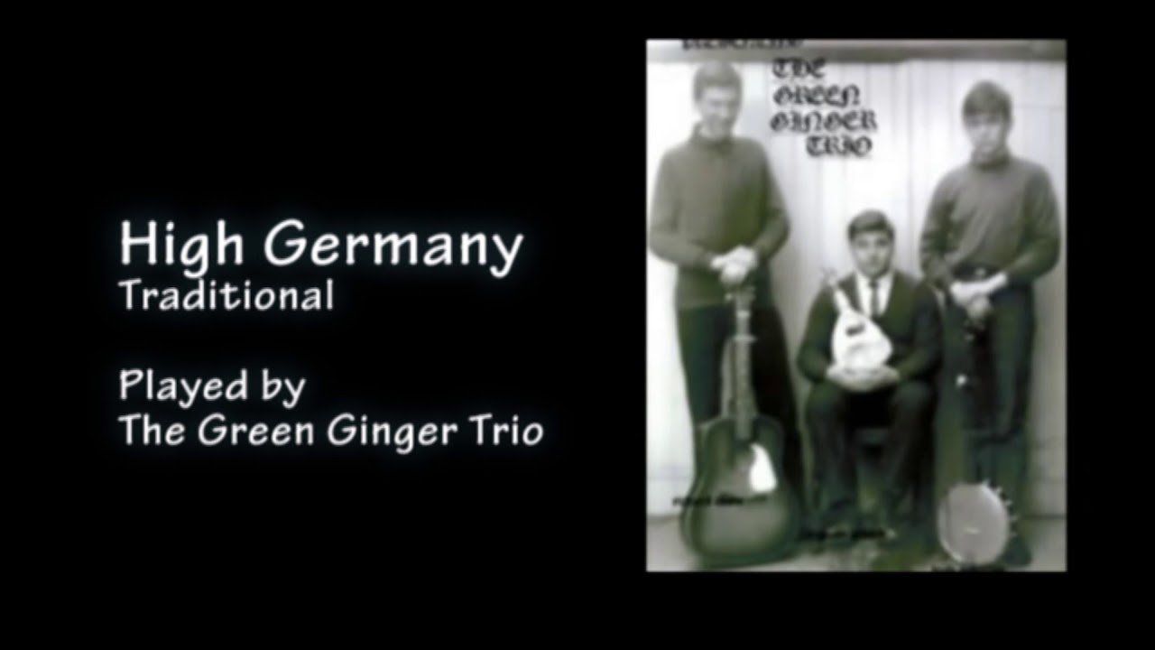 High Germany - Green Ginger trio - YouTube
