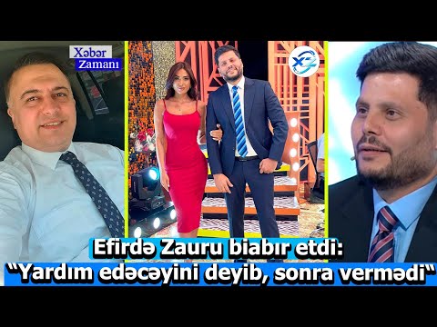 Efirdə Zauru biabır etdi: “Yardım edəcəyini deyib, sonra vermədi“