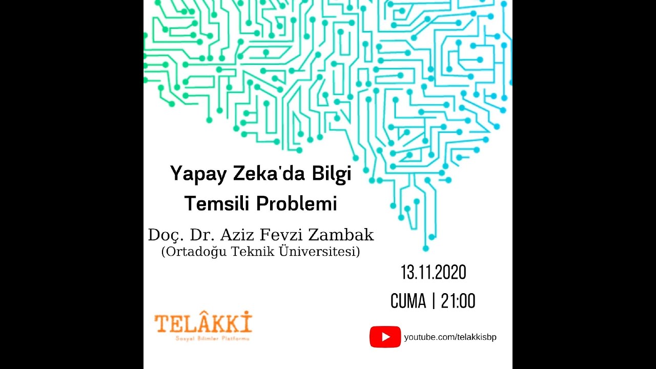 Yapay Zeka ' da Bilgi Temsili Problemi - Doç. Dr. Aziz Fevzi Zambak ...