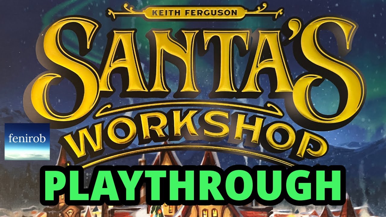 Santa’s Workshop Board Game | Playthrough (Standard Rules) - YouTube