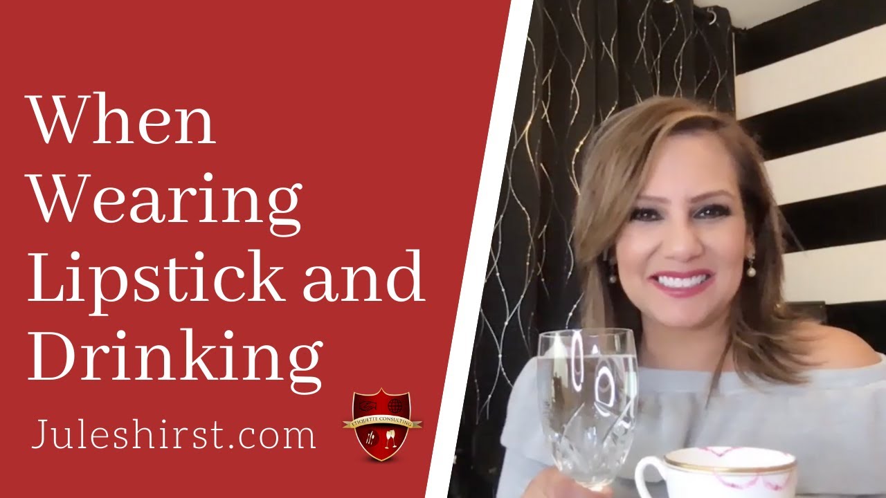 Lipstick Etiquette | When wearing Lipstick & Drinking - YouTube