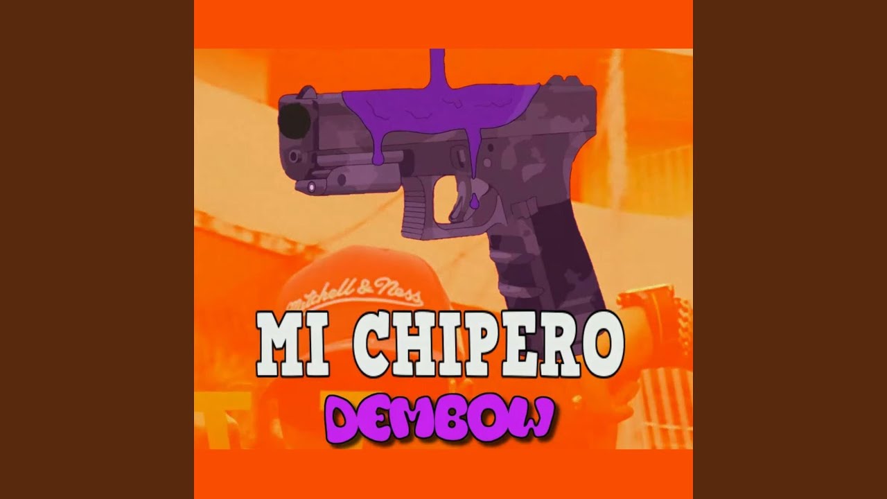 Dembow mi chipero - YouTube