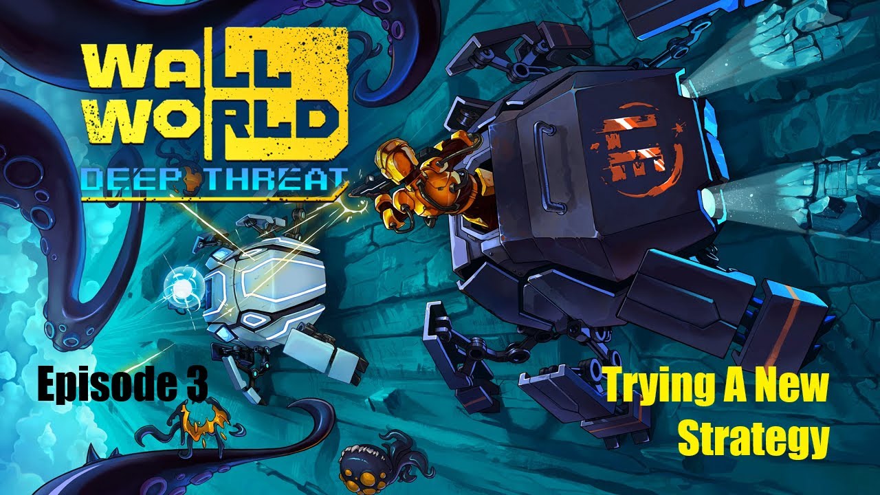 Wall World: Deep Threat | Ep3 | Trying A New Strategy - YouTube
