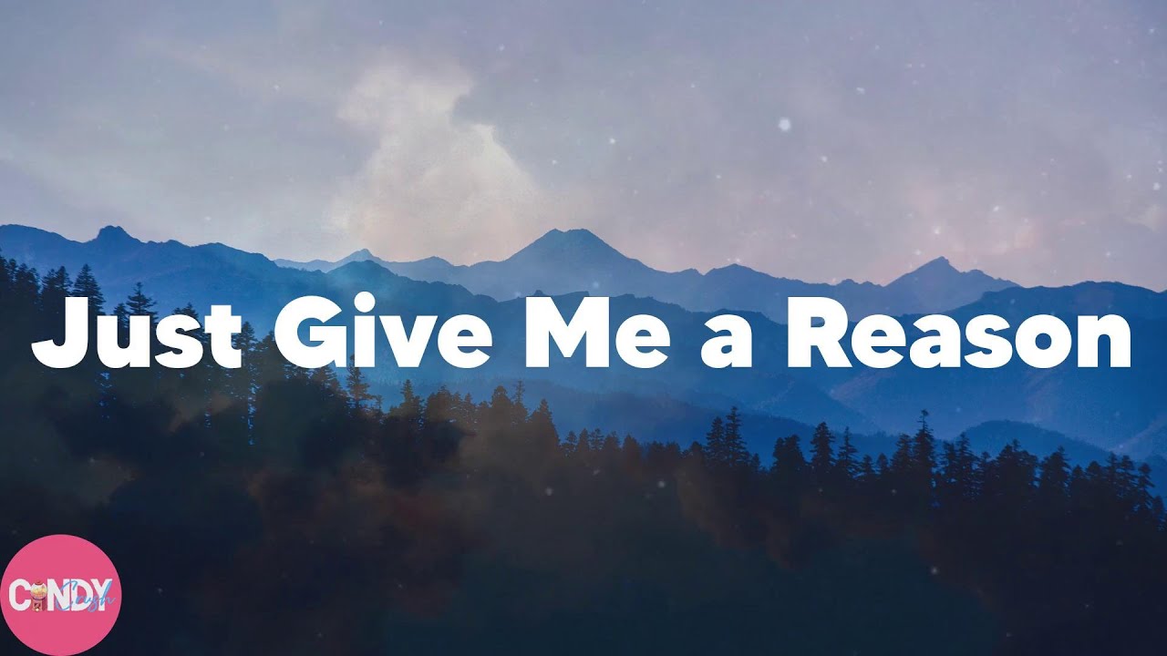 P!nk - Just Give Me a Reason (Lyrics) - YouTube