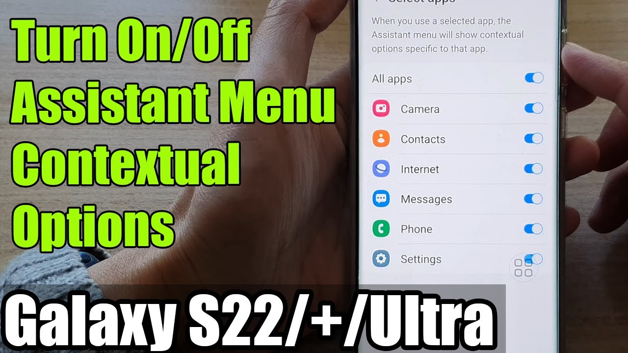Galaxy S22/S22+/Ultra: How to Turn On/Off Assistant Menu Contextual Options For Different Apps ...