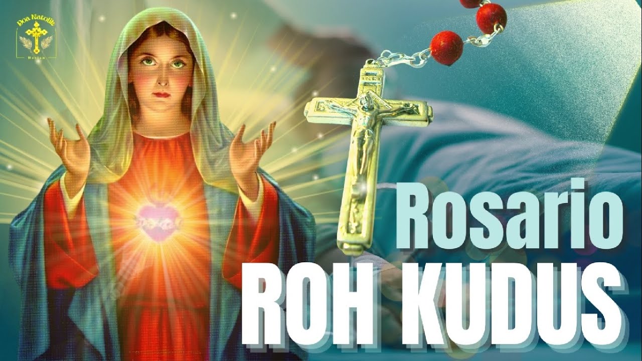ROSARIO ROH KUDUS | Kaplet Roh Kudus #doamukjizat #doakatolik # ...