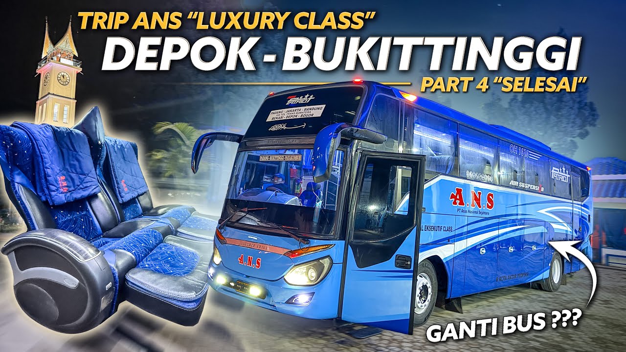 Finish BUKITTINGGI, Kotanya Dingin! Trip Bus ANS Depok - Bukittinggi #4 ...