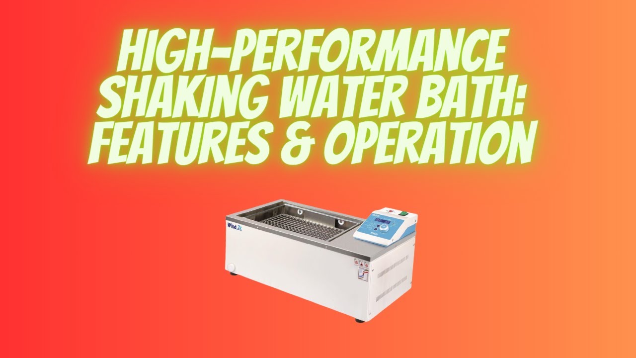 Unpacking the Daihan Scientific Shaking Water Bath: Features, Operation ...