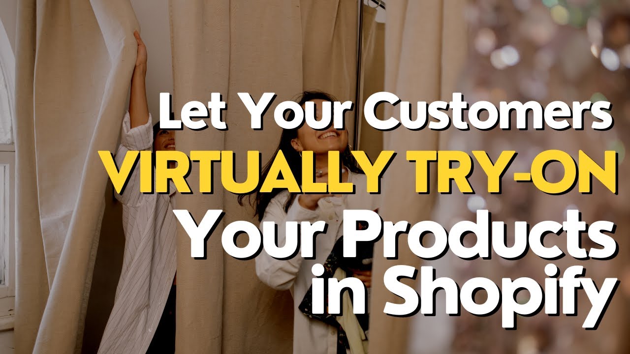 Let Your Customers Virtually Try On Your Shopify Products - YouTube