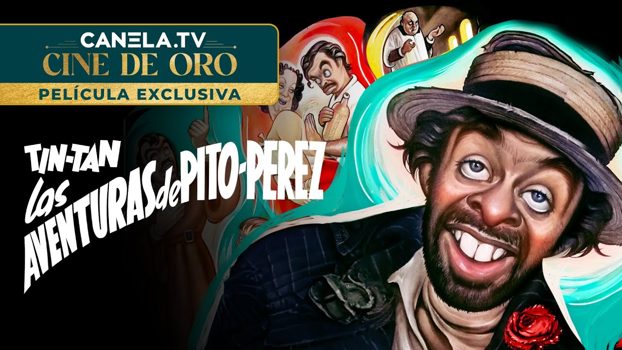 Película COMPLETA: Tin Tan en Las aventuras de Pito Perez | Canela ...