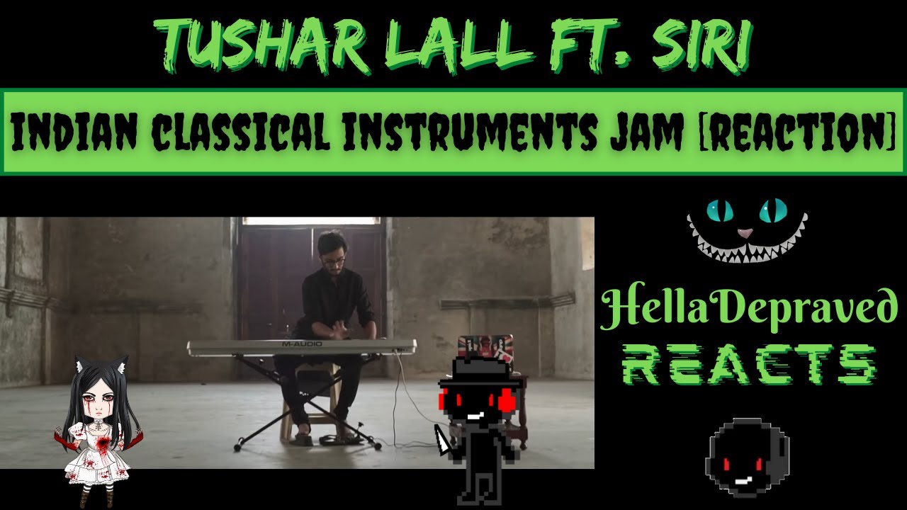Tushar Lall Ft. SIRI - Indian Classical Instruments Jam - FIRST TIME ...