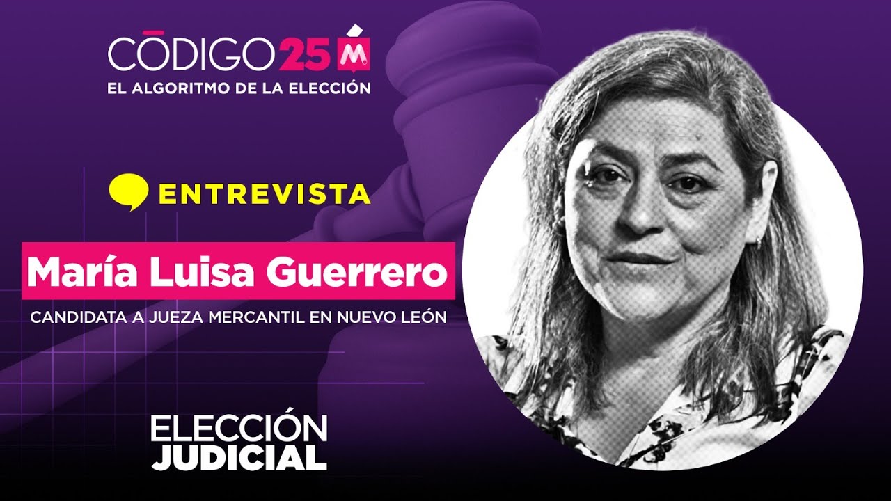 Elección Judicial | María Luisa Guerrero, candidata a jueza mercantil ...