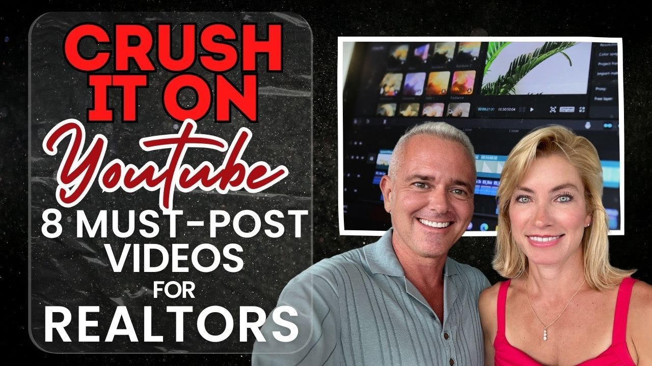 Crush it on YouTube: 8 Must-Post Videos for Realtors - YouTube