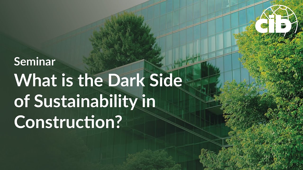 What is the dark side of sustainability in construction - YouTube