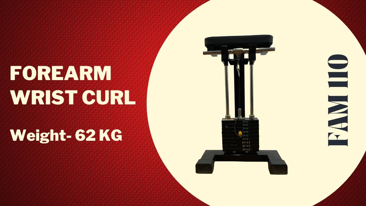 Get stronger Forearm & Wrist with FAM 110 Forearm/Wrist Curl Machine ...