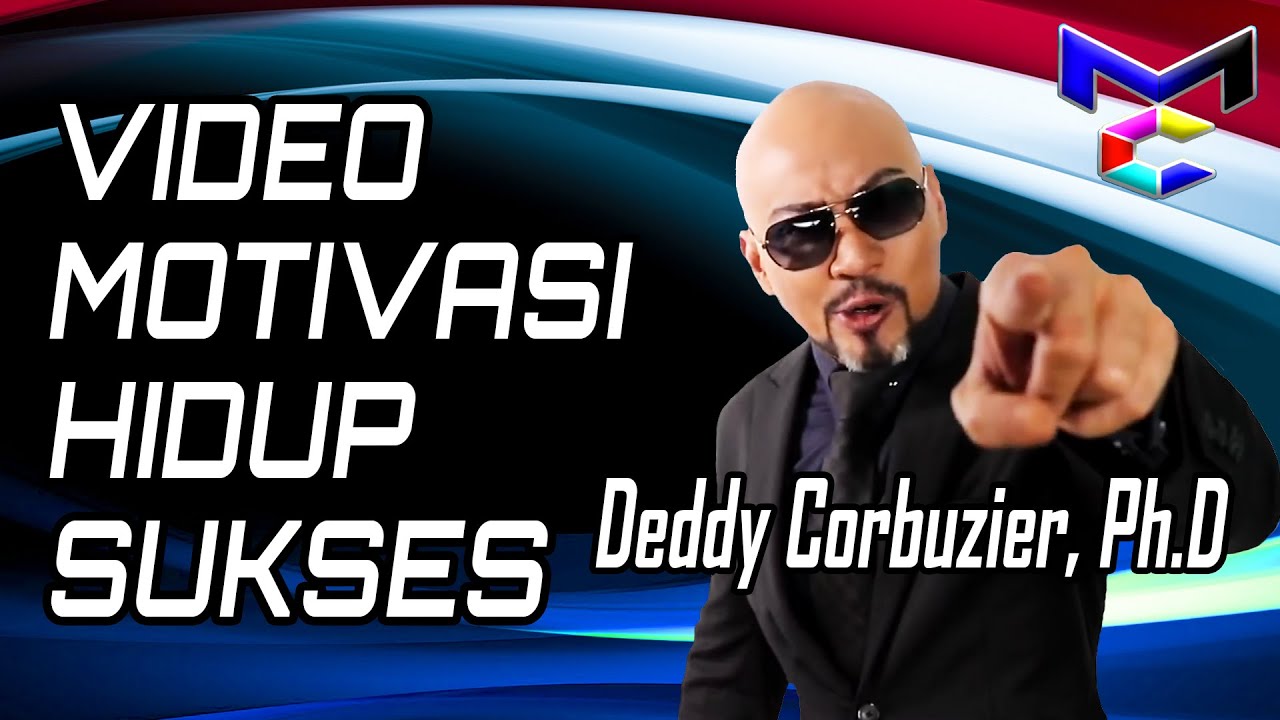 BAGAIMANA MENGUBAH HIDUP ANDA | MOTIVASI Deddy Corbuzier Ph.D ...