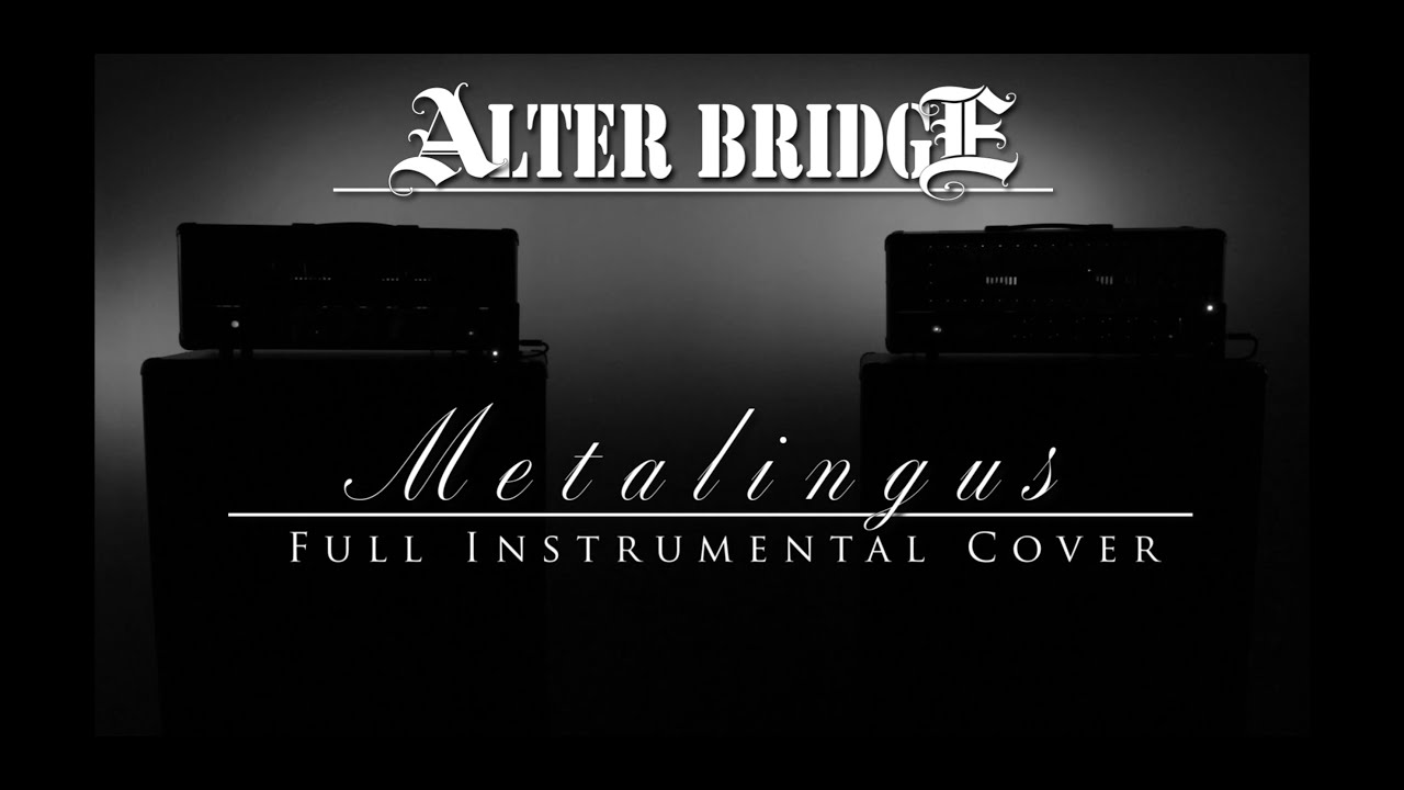 Alter Bridge - Metalingus - Full Instrumental Cover - YouTube