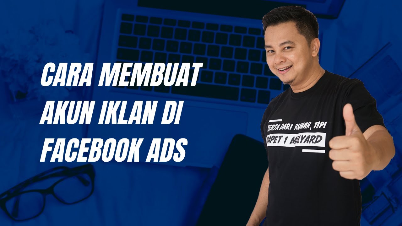 CARA MEMBUAT AKUN IKLAN FACEBOOK ADS - YouTube