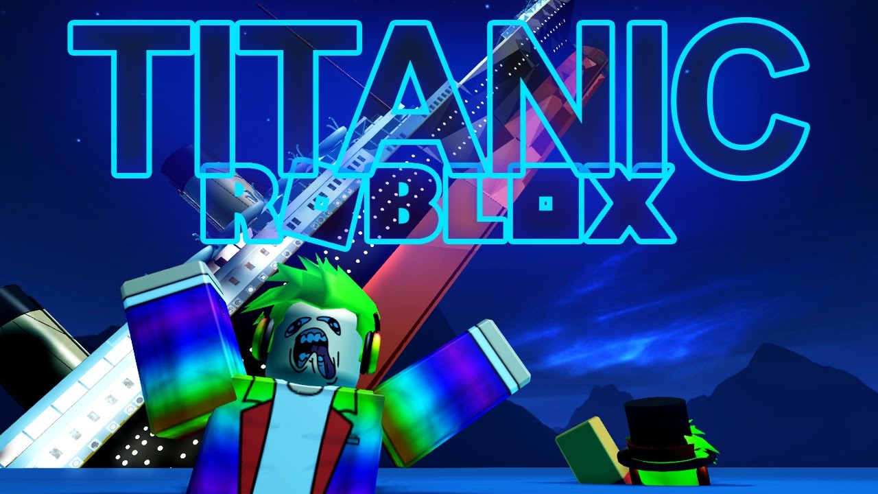 Sinking The Titanic In ROBLOX! - YouTube