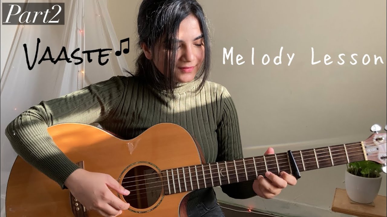 Vaaste Song Melody Verse Lesson 2 | Easy Guitar Lesson for Beginner ...