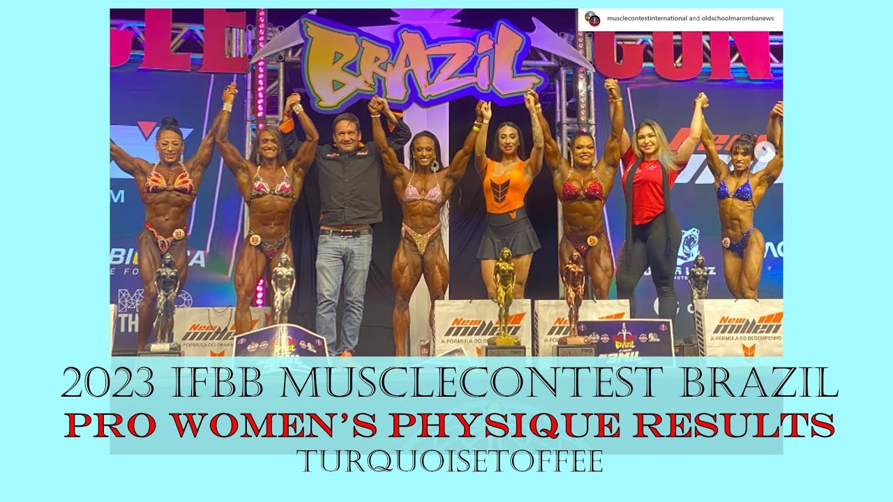 2023 IFBB Musclecontest Brazil Pro Women's Physique Results - YouTube