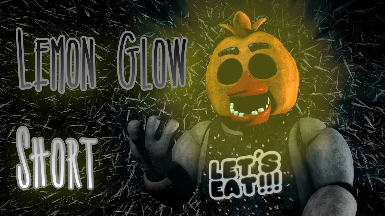 (SFM FNAF) Lemon Glow | Short Animation (Cancelled Full) - YouTube