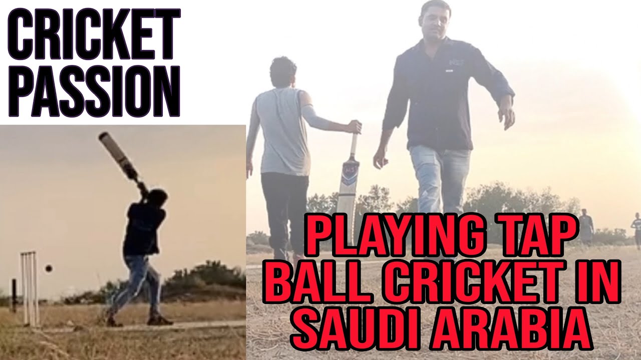 Playing cricket in Saudi Arabia | tap ball cricket #cricket # ...