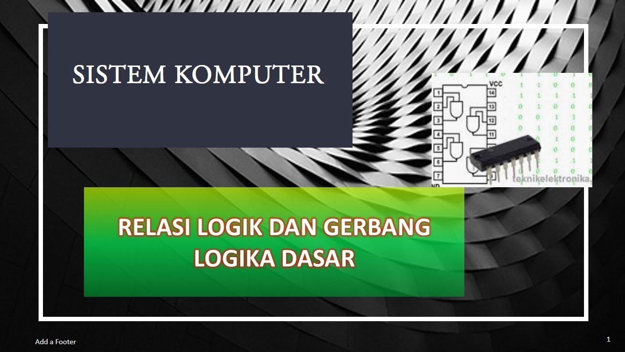 RELASI LOGIK DAN GERBANG LOGIKA DASAR - YouTube
