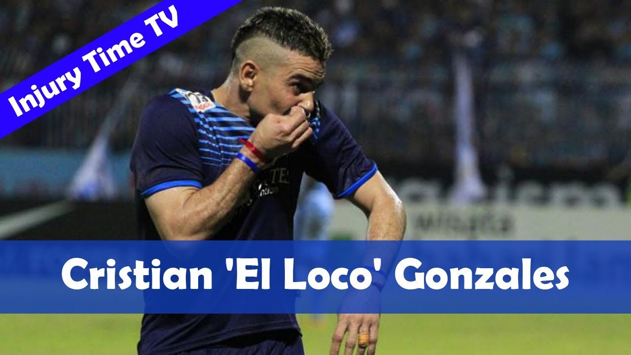 Cristian 'El Loco' Gonzales | Goals/Skills/Assists - YouTube