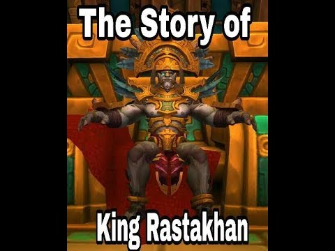 The Story of King Rastakhan (World of Warcraft LORE) - YouTube