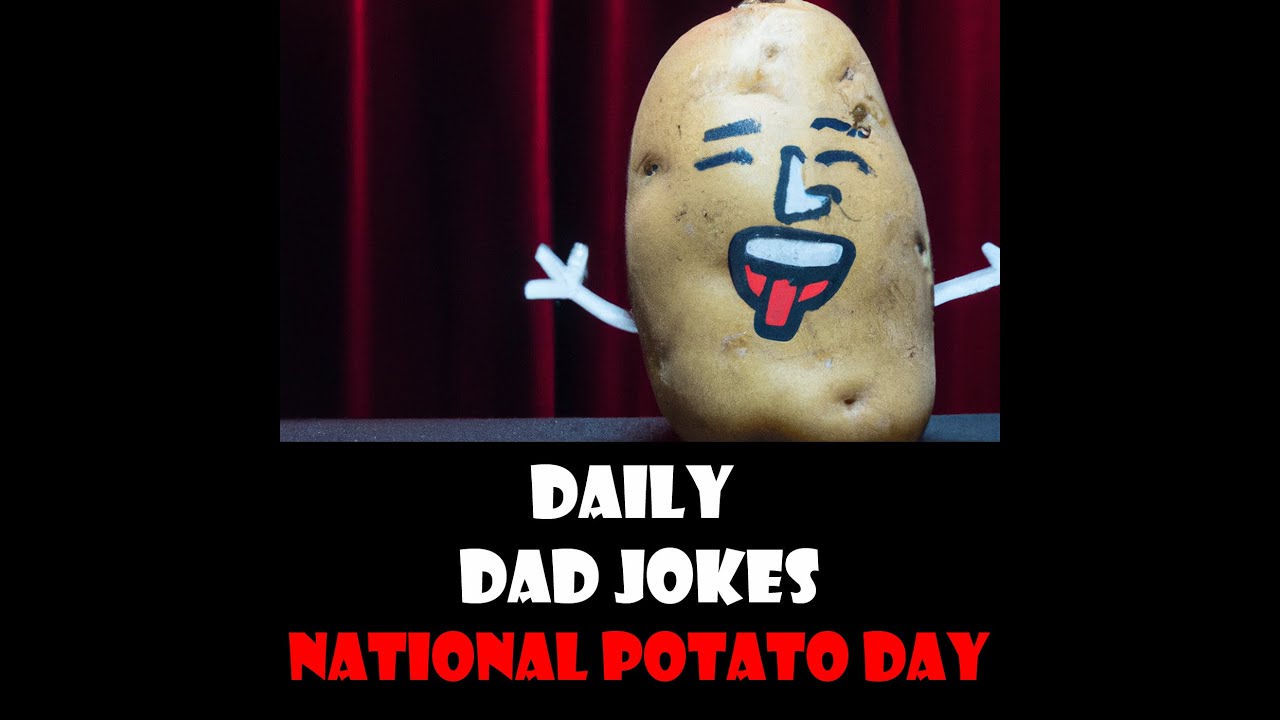 National Potato Day. Top Carbolicious Jokes about Potatoes! 19 August ...