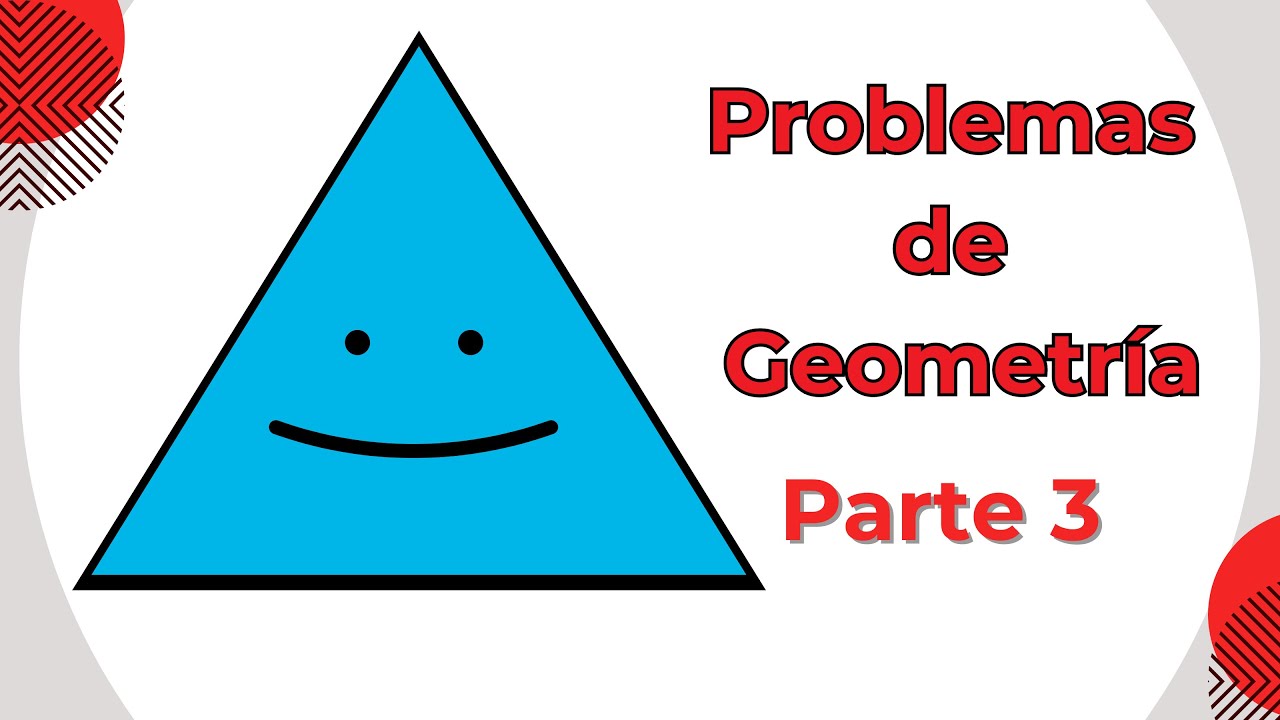 7 problemas de GEOMETRÍA - Ejercicios Clave Paso a Paso PARTE 3 - YouTube
