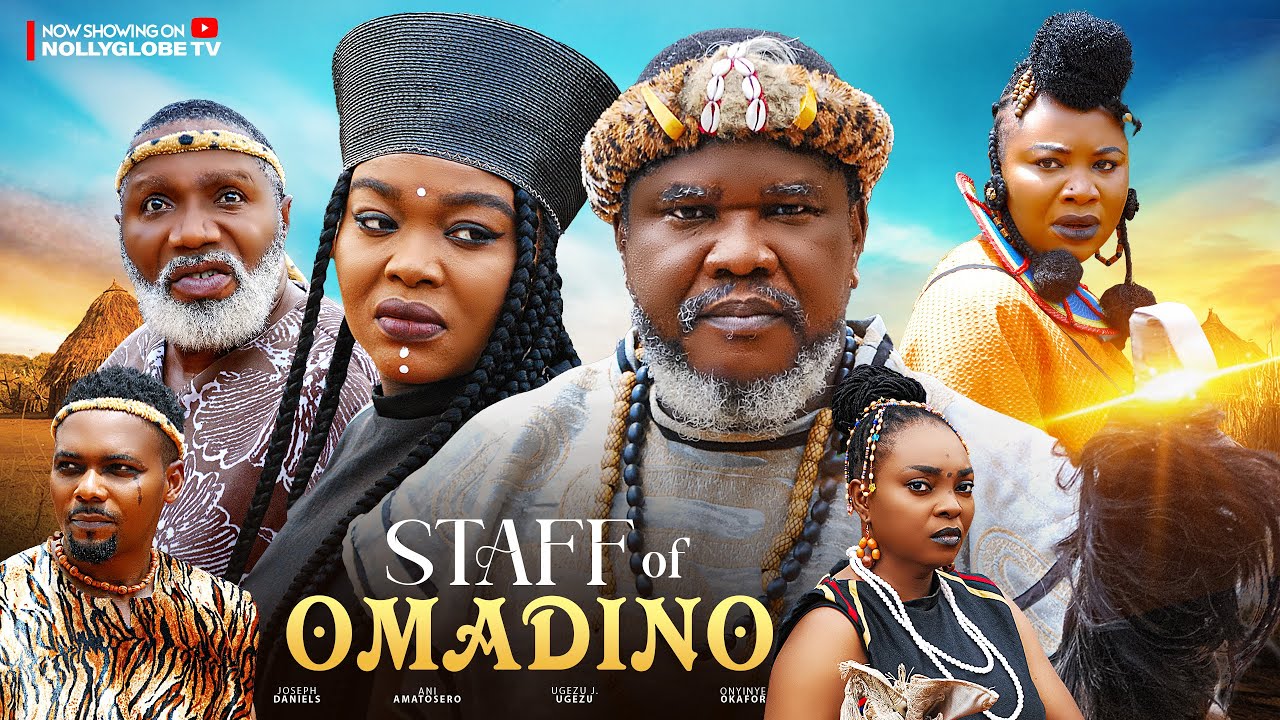 STAFF OF OMADINO (NEW MOVIE) UGEZU J UGEZU, ANI AMATOSERO, ONYINYE ...