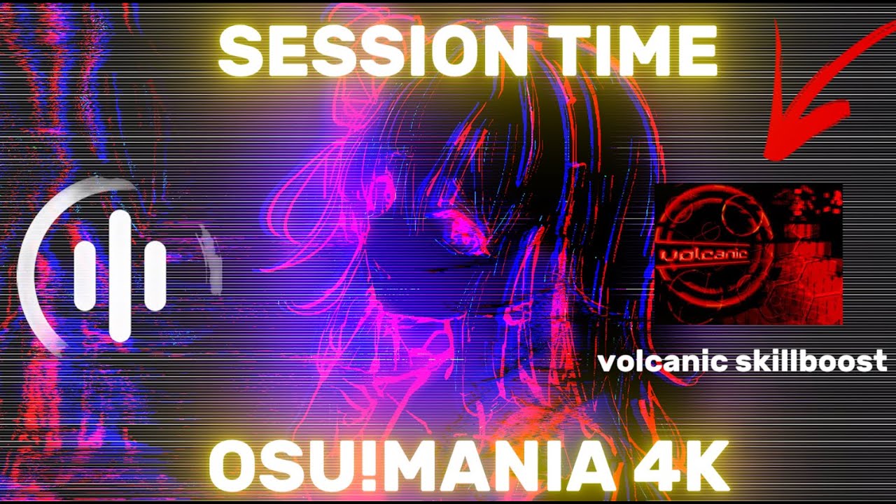 SESSION TIME - OSU!MANIA 4K - HARD 4K SESSION! - YouTube