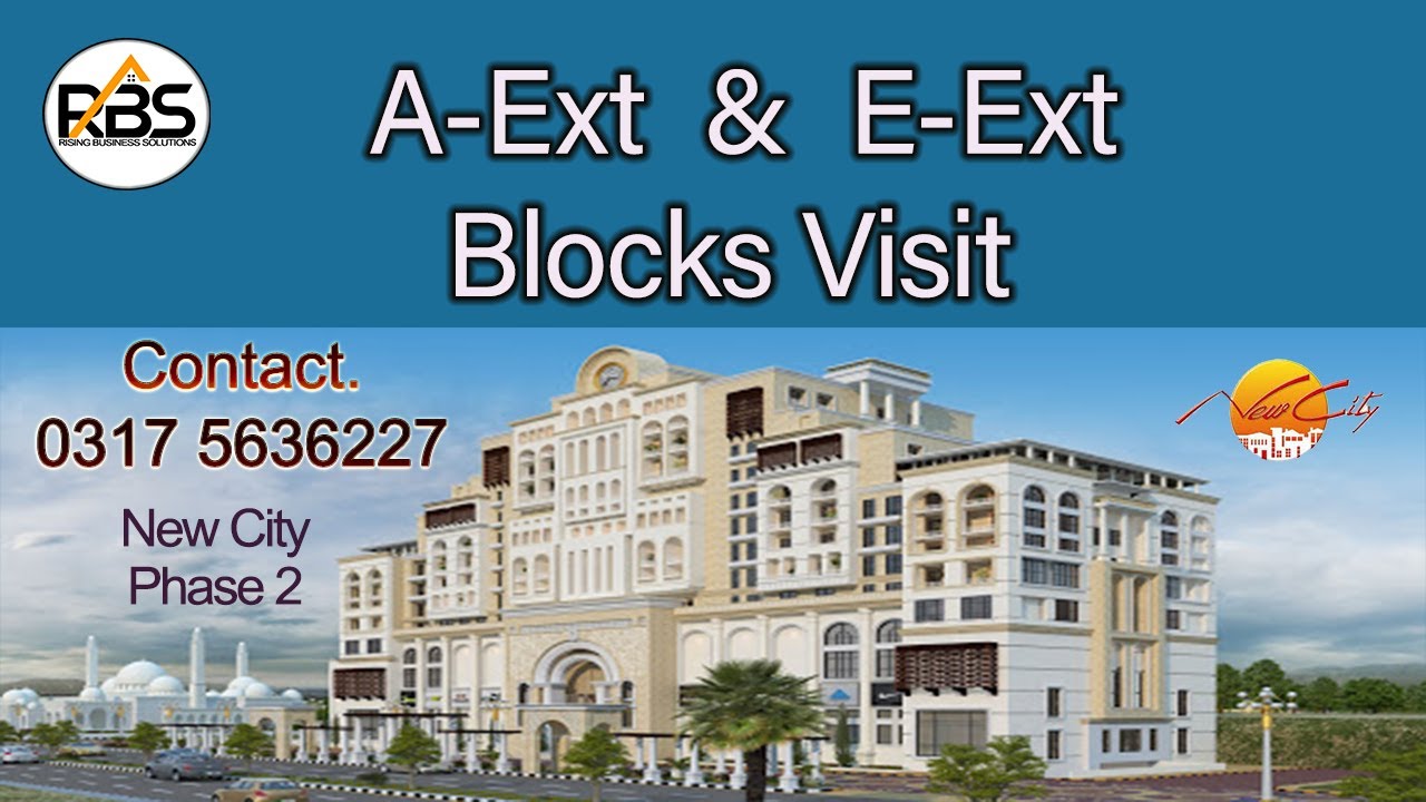 A-Ext and E-Ext Block visit New City Phase 2 Wah Cantt | A Extention ...