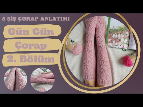 Burgulu Ajurlu Uzun Çorap 2. BÖLÜM MODEL 1-40. Sıralar -Gün Gün Çorap- 2. Gün
