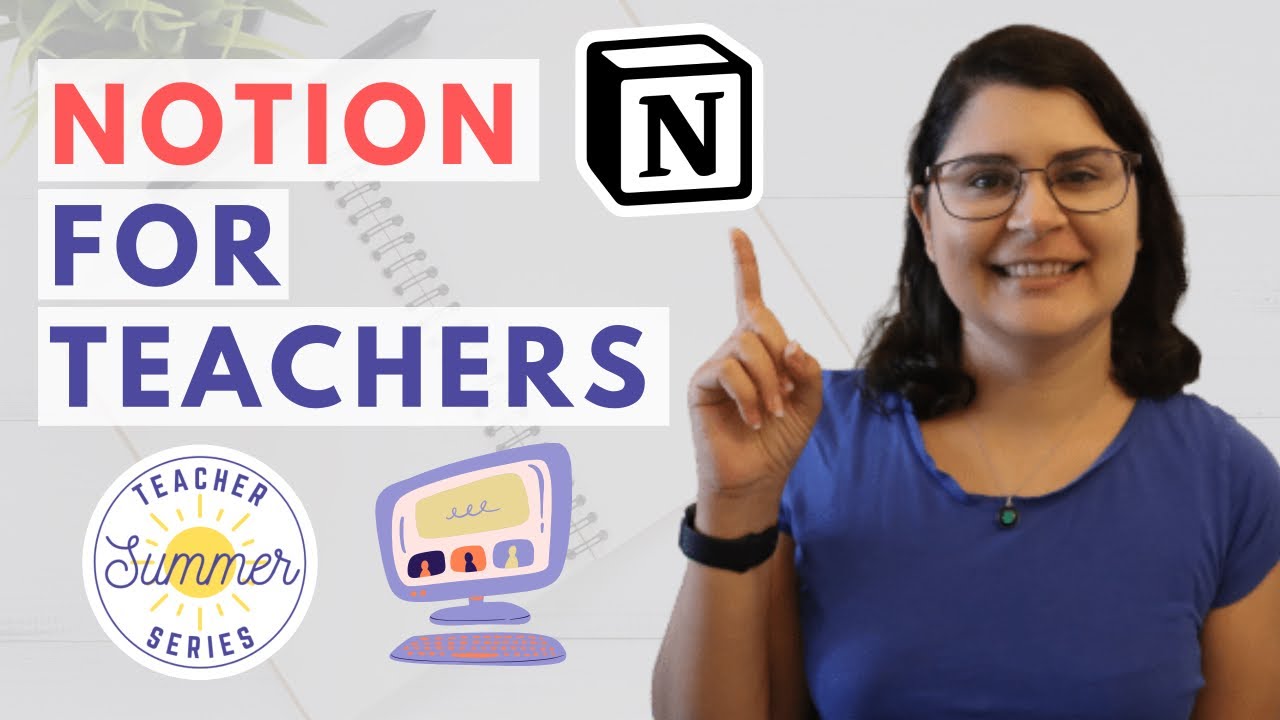 Basic Notion Overview For Teachers Teacher Summer Series Episode 8 Youtube