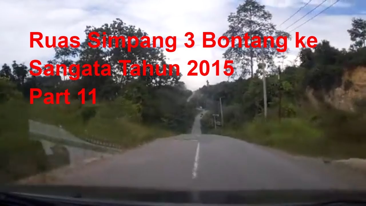 JALAN SIMPANG 3 BONTANG MENUJU SANGATA KUTAI TIMUR TAHUN 2015 ( PART 11 ...