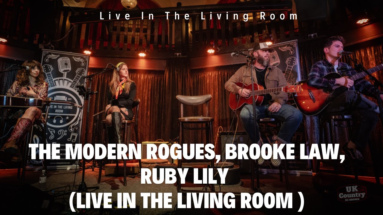 The Modern Rogues, Brooke Law, Ruby Lily (Live In The Living Room ...