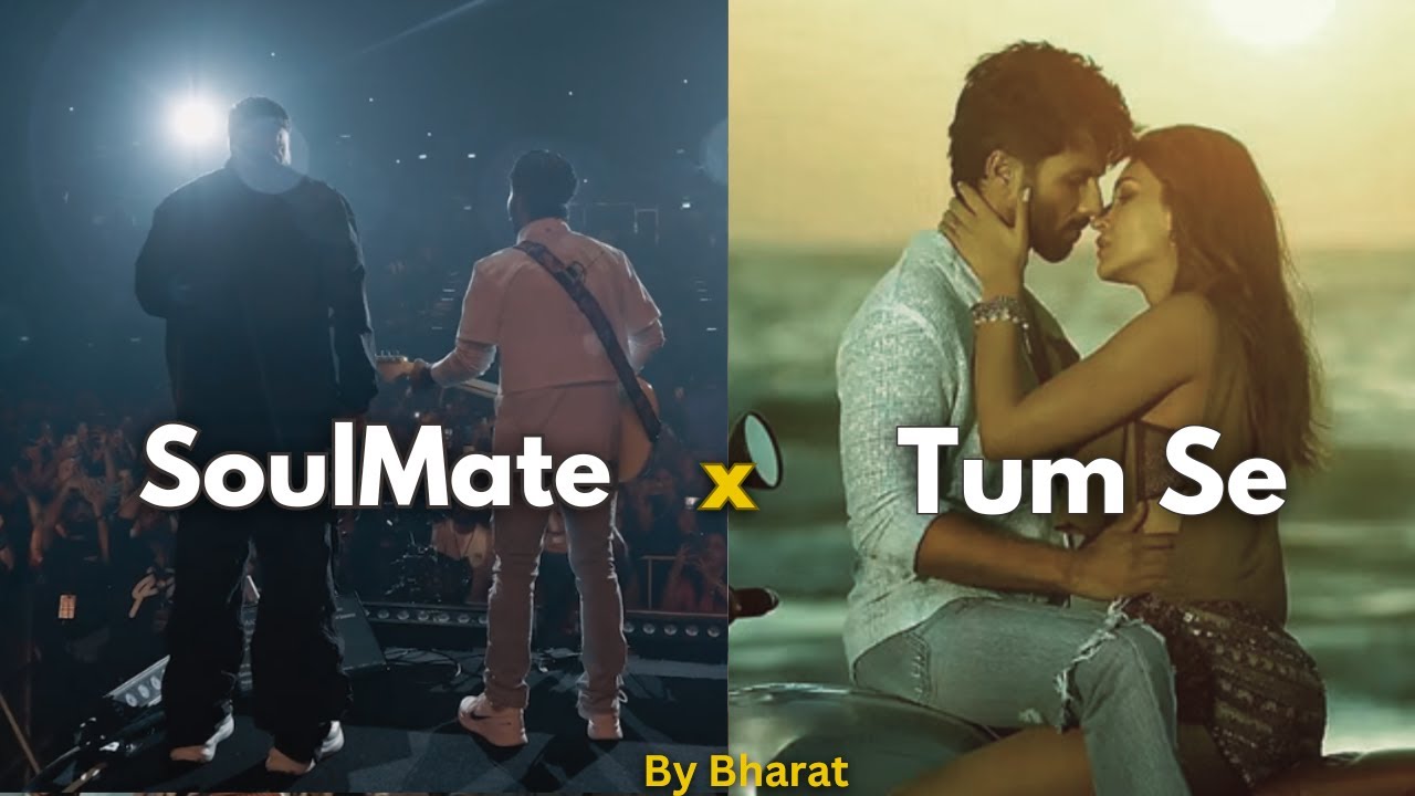 Soulmate X Tum Se | Arijit Singh , Badshah | Raghuvanshi Rise X @ProdByBharat - YouTube