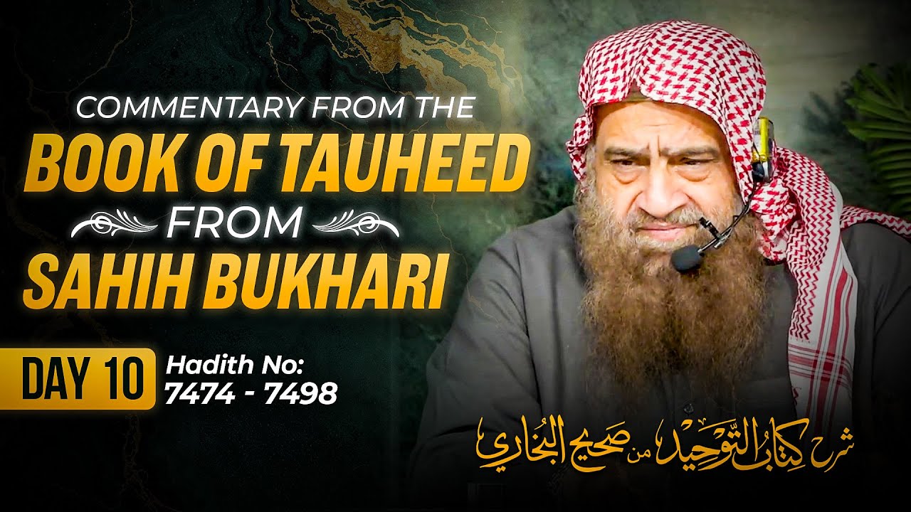 Commentary from the Book of Tauheed Sahih Bukhari Day10 | Shaykh ...